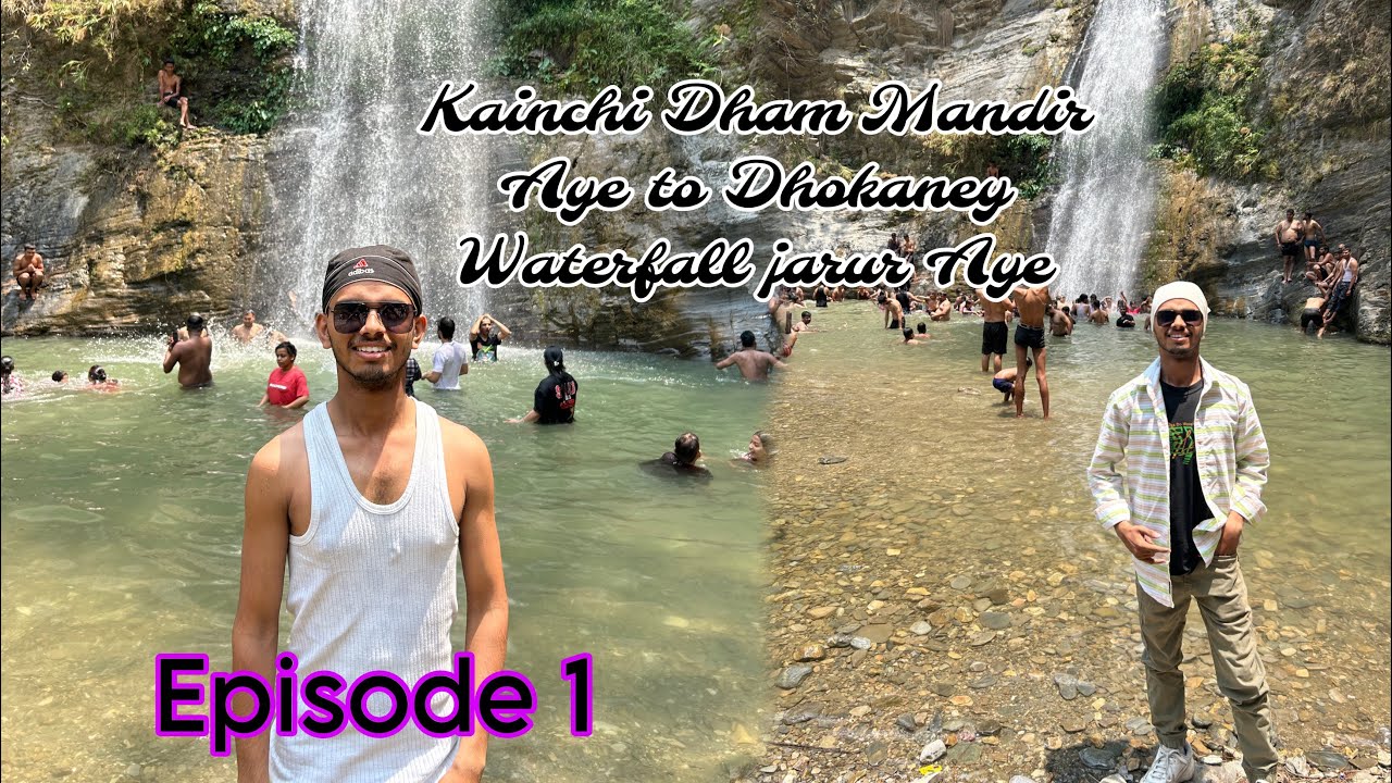 Dhokaney Waterfall in Nanital near kainchi Dham Ashram #neemkarolibaba ...