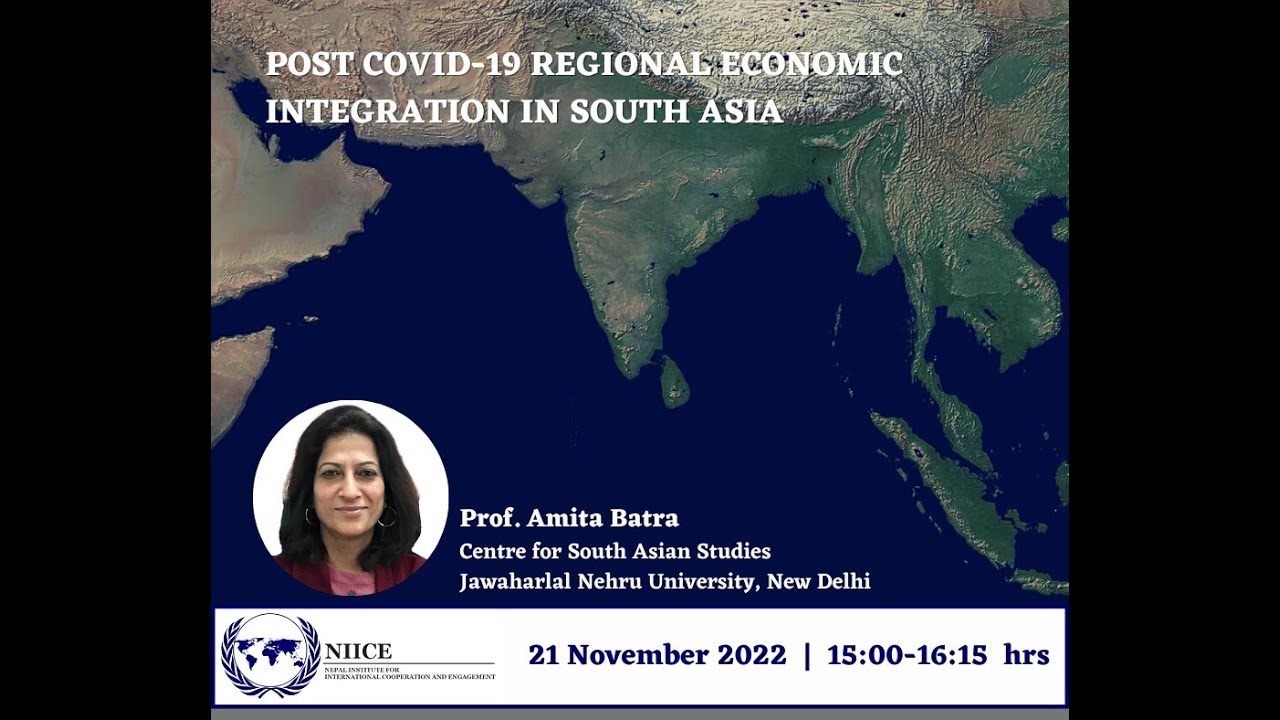 Post COVID-19 Regional Economic Integration In South Asia - Prof. Amita ...