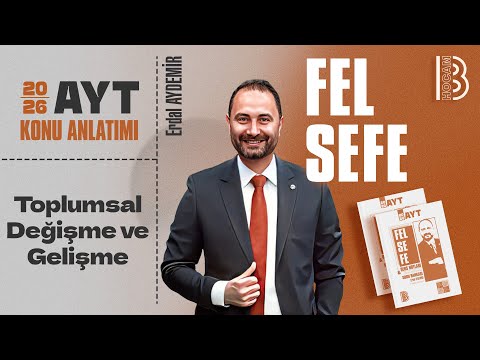 8) AYT Felsefe Kampı - Toplumsal Değişme ve Gelişme - Erdal Aydemir - 2026