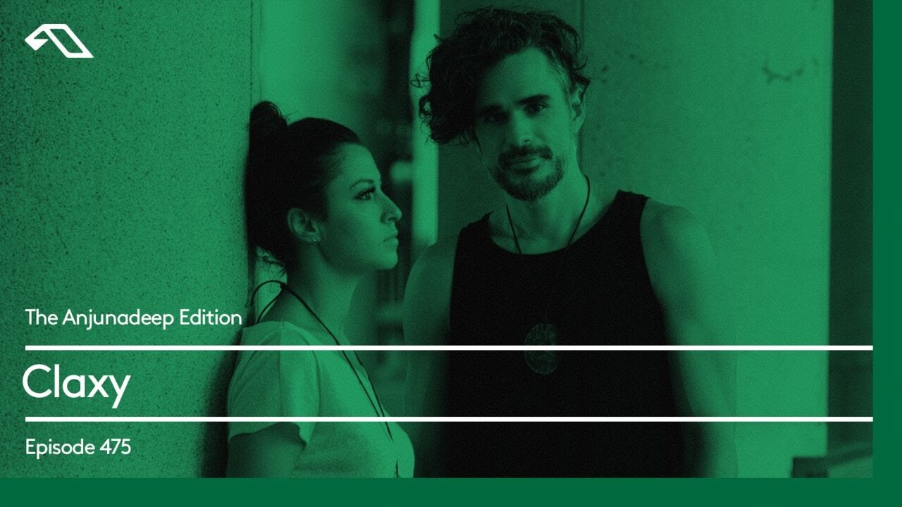 The Anjunadeep Edition 475 with Claxy - YouTube