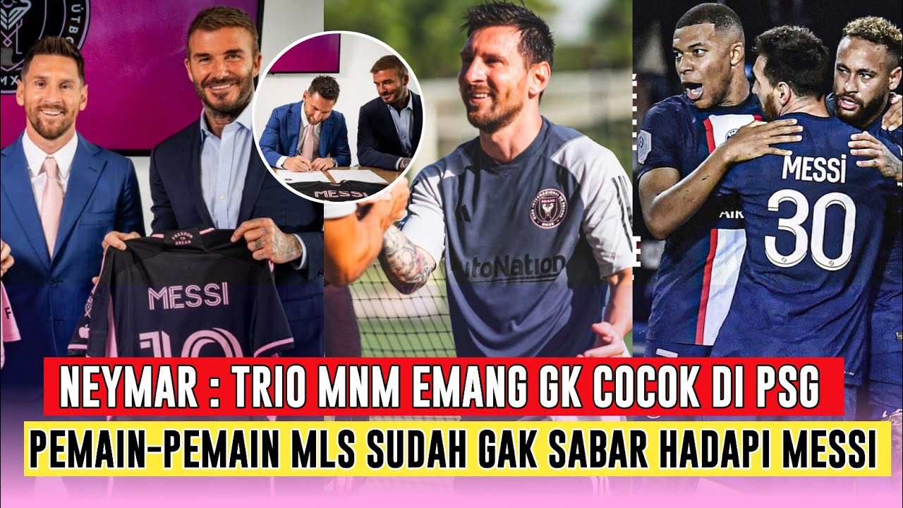 TERBONGKAR😱Neymar : Trio MNM Di PSG Memang Gak Cocok🥹Pemain2 MLS Udah Gak Sabar Hadapi Messi😅 ...