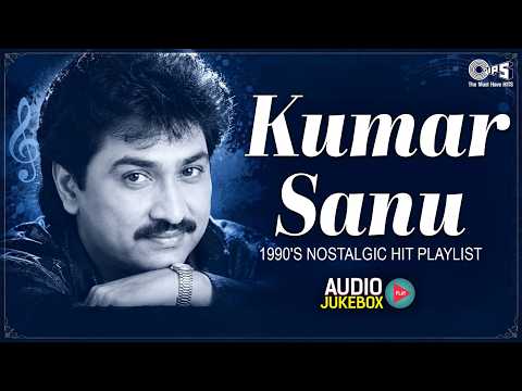 Kumar Sanu Hit Songs | 90's Evergreen Love Songs | Hindi Old Songs | Superhit Collection
