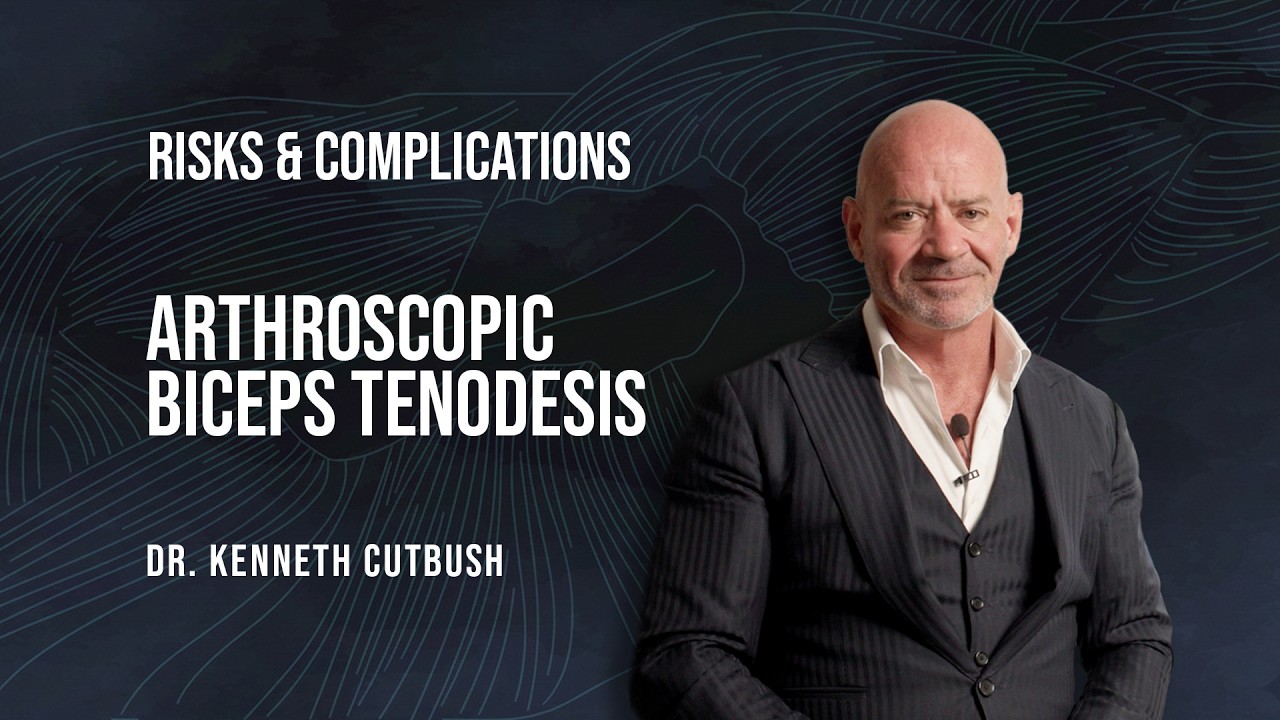 Dr. Kenneth Cutbush | Risks & Complications of Arthroscopic Biceps ...