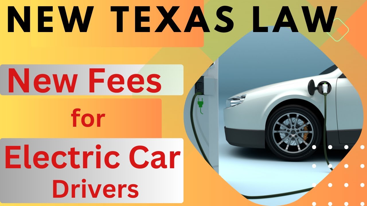 New Texas Law, New Fees for Texas Electric Car Drivers - YouTube