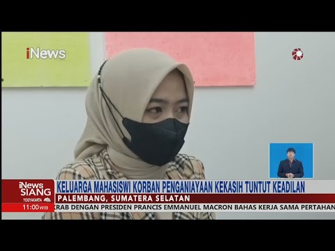 Keluarga Mahasiswi Korban Penganiayaan Pacar di Palembang Tuntut Keadilan #iNewsSiang 17/11