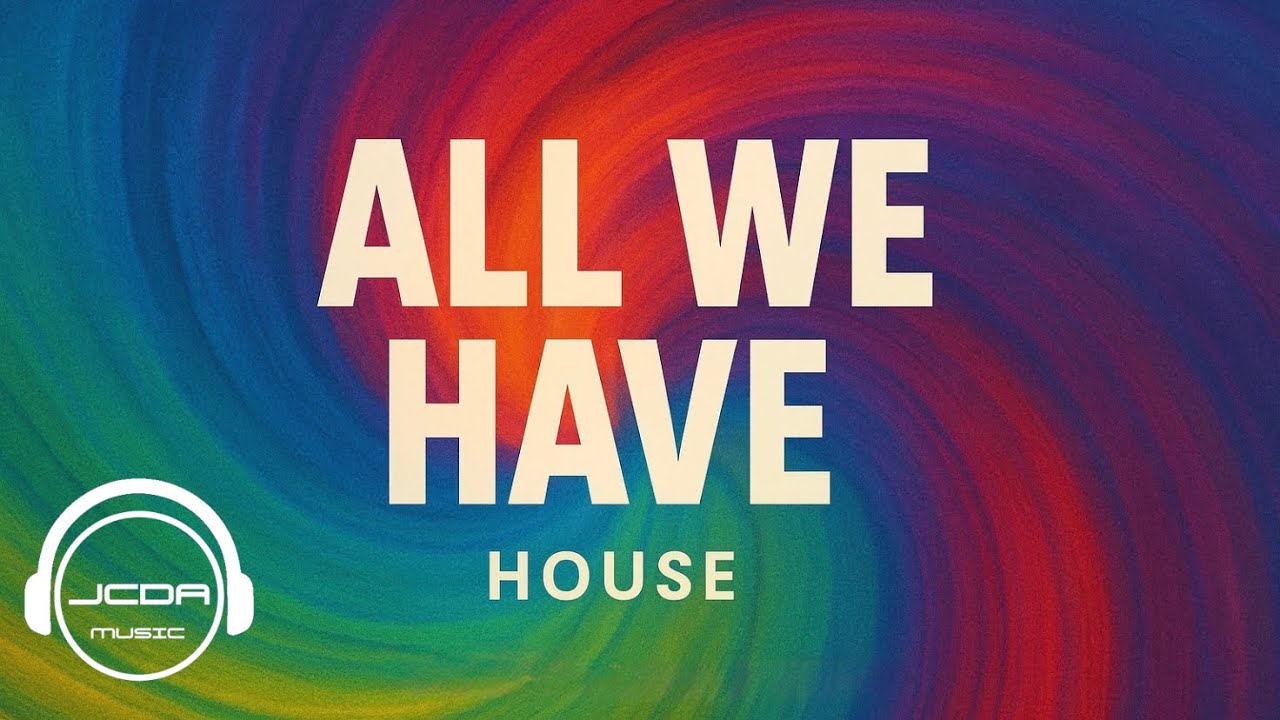 All We Have | House Emocional para Sentir o Momento - YouTube