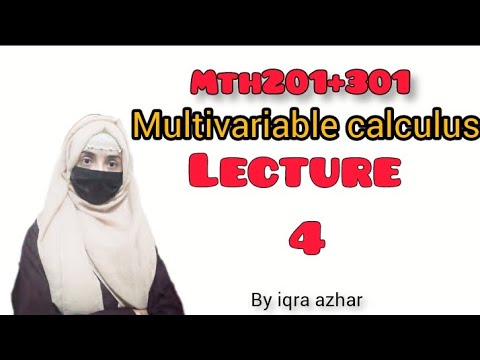 Mth201/Mth301 Lecture4 ||#multivariablecalculus ||#mth201 #mth301 |#lecture4 - YouTube