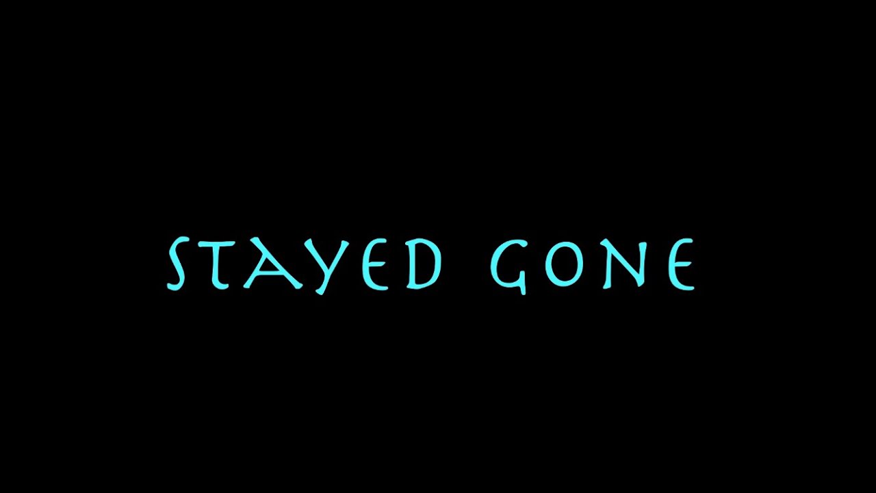 Stayed Gone Official Music Video - YouTube