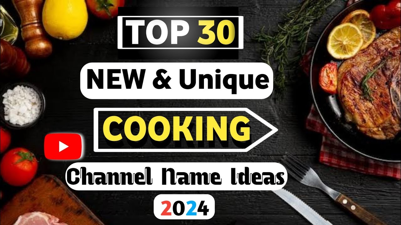 Top 30 Cooking channel name ideas 2024 | Best Cooking channel Name ...
