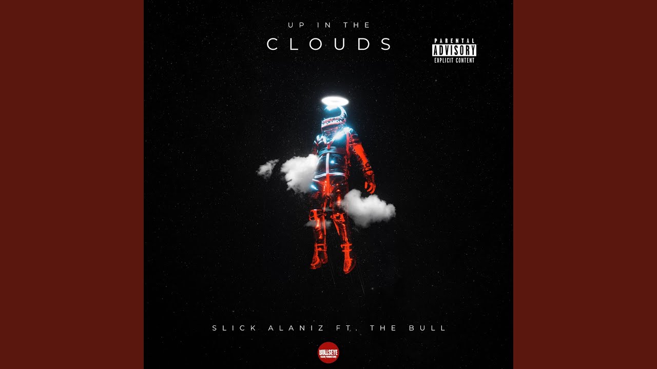 Up In The Clouds (feat. Slick Alaniz) - YouTube