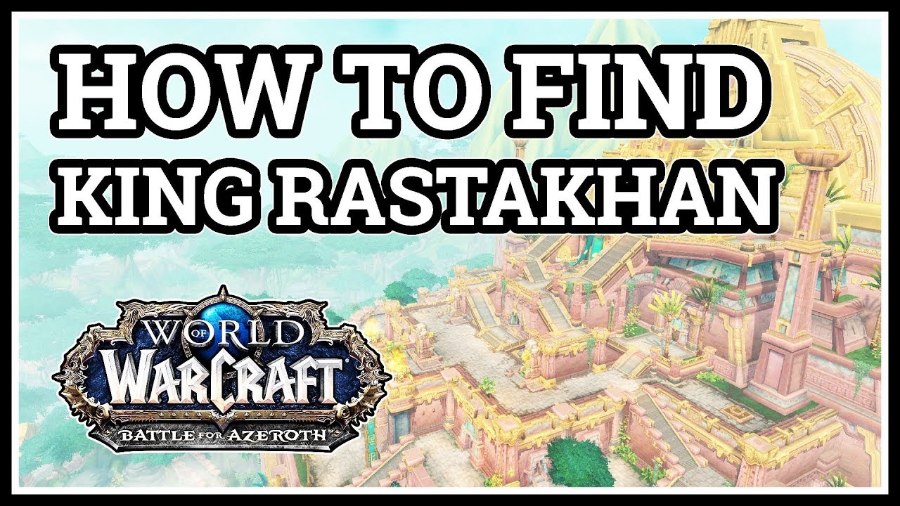 How to find King Rastakhan WoW - YouTube