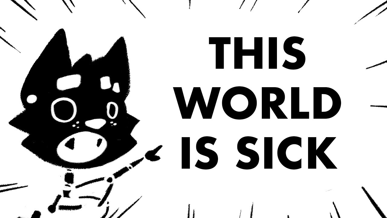THIS WORLD IS SICK | Animation Meme - YouTube