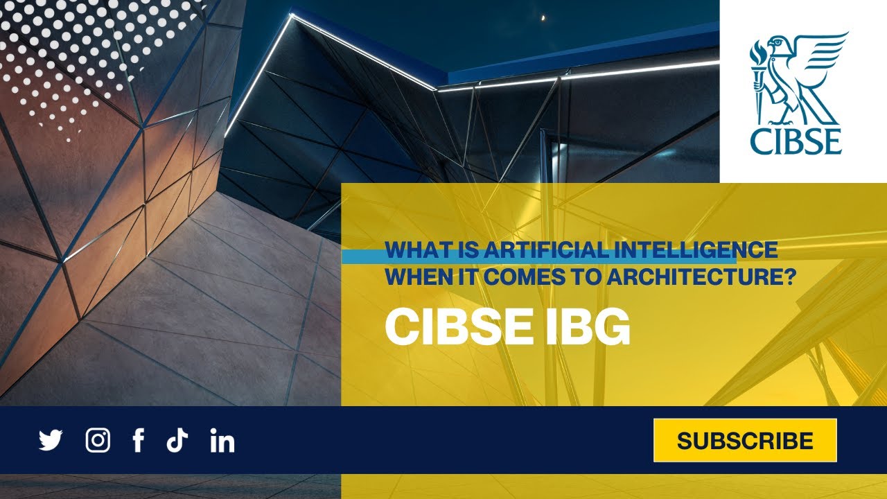 CIBSE IBG: What is Artificial Intelligence when it comes to ...