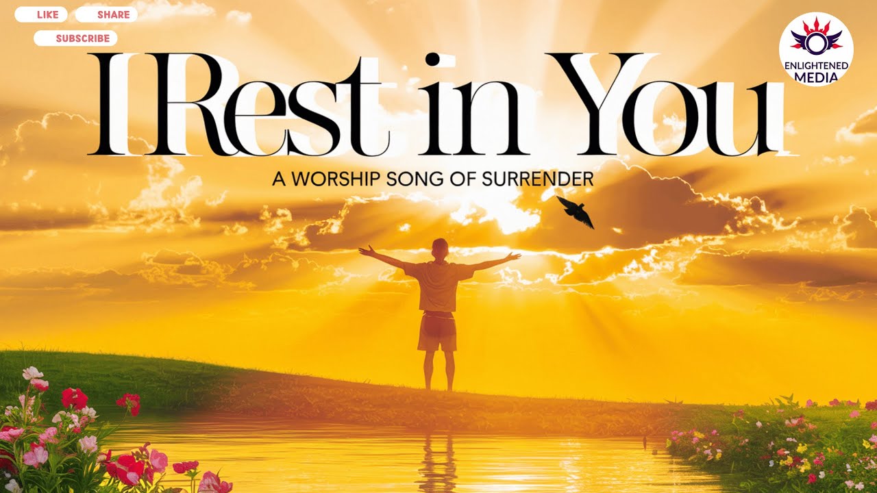 🙏🎶 I Rest in You | Peaceful Worship Song & Prayer for Strength and ...