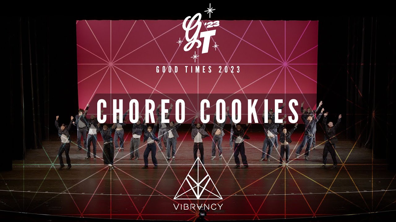 Choreo Cookies | Good Times 2023 [@VIBRVNCY 4K] - YouTube