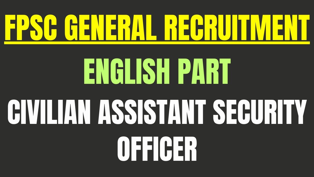 FPSC General Recruitment English Part || Civilian Assistant Security Officer - YouTube