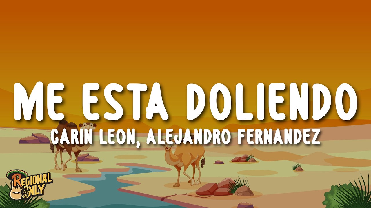 Carin Leon, Alejandro Fernández - Me Está Doliendo (Letra/Lyrics) - YouTube