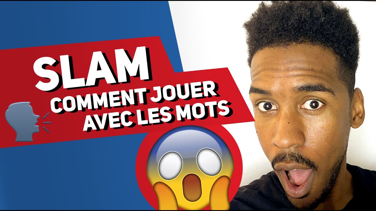 Slam - Technique pour jouer avec les mots - YouTube