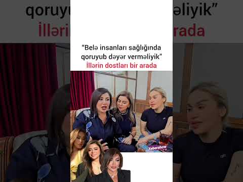 “Belə insanları sağlığında qoruyub dəyər verməliyik” – İllərin dostları bir arada