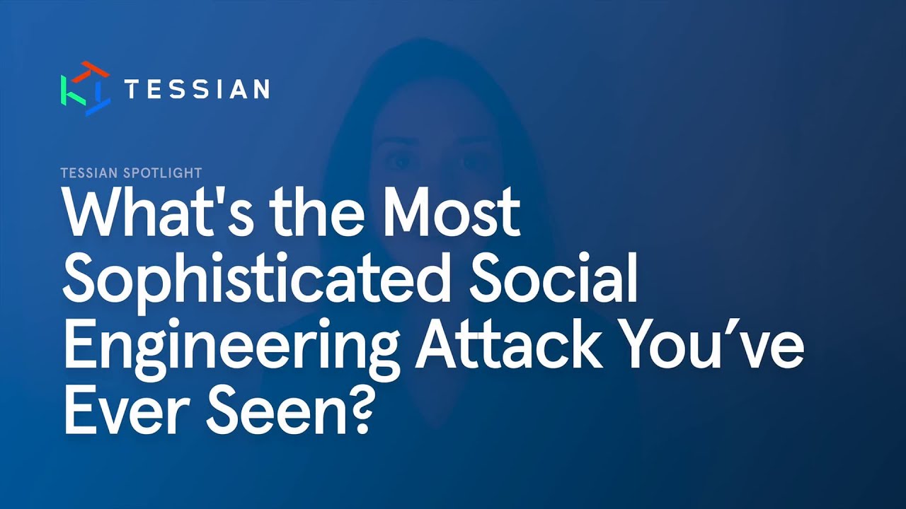 What's the Most Sophisticated Social Engineering Attack You’ve Ever ...