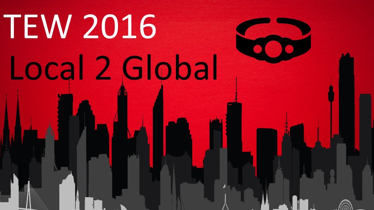 TEW 2016 Local 2 Global Part 1- A Resurgence - YouTube