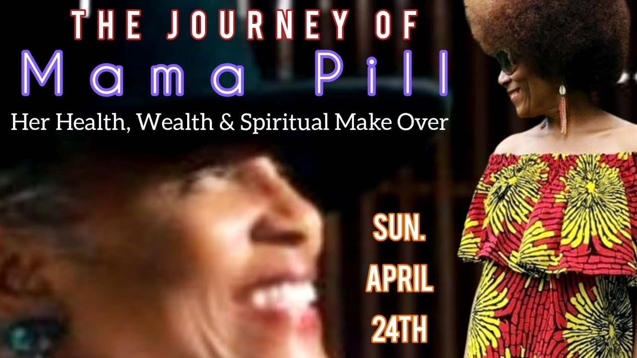 MAMA PILL: Her Health, Wealth, and Spiritual Makeover - YouTube