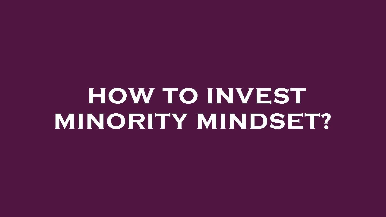 How to invest minority mindset? - YouTube