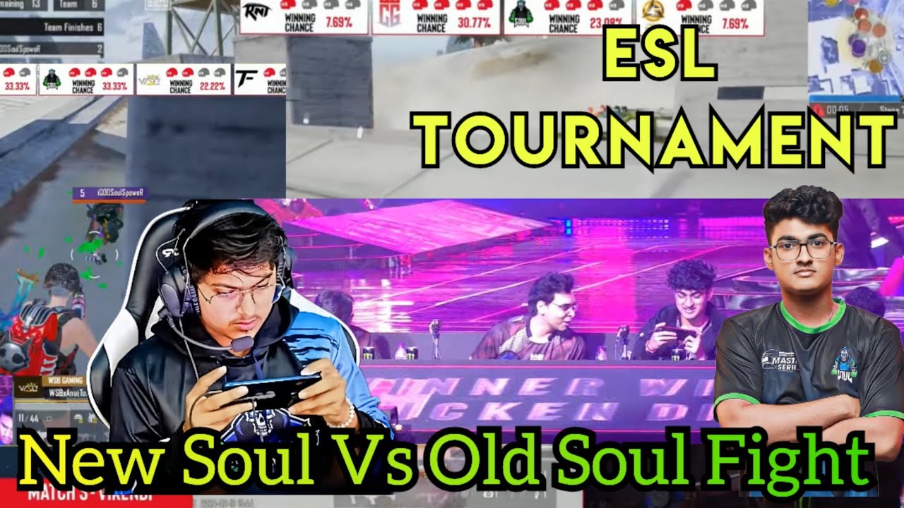 Soul Team Fight 🔥 ESL TOURNAMENT 🚨 OLD Team Vs New Team... Who is Win ...