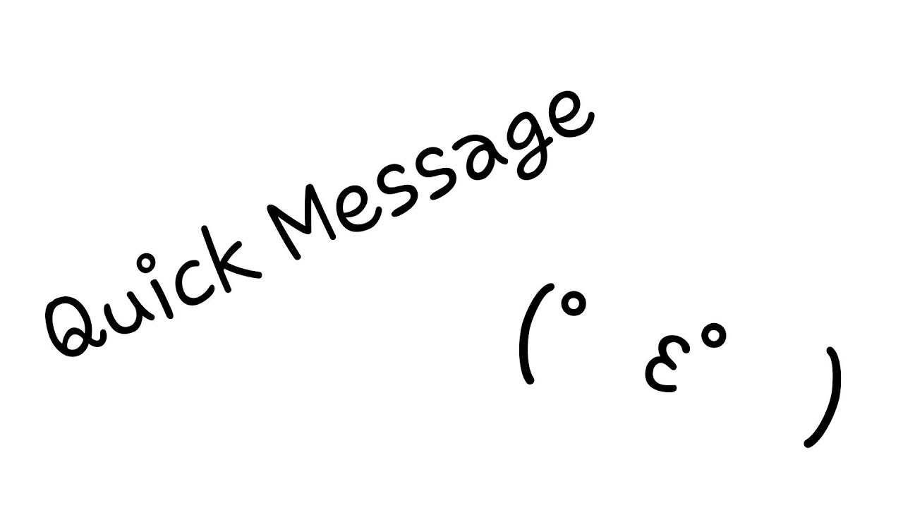 Just a quick message - YouTube