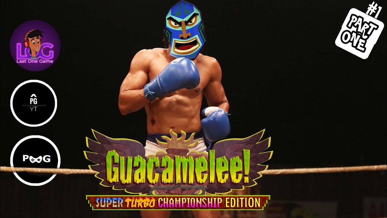 Guacamelee ! Super Turbo Championship Edition Part 1 with PGYT | Tamil ...