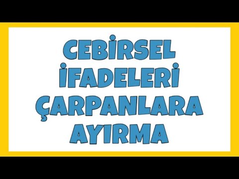 Cebirsel İfadeleri Çarpanlara Ayırma Konu Anlatımı | 8. Sınıf Matematik