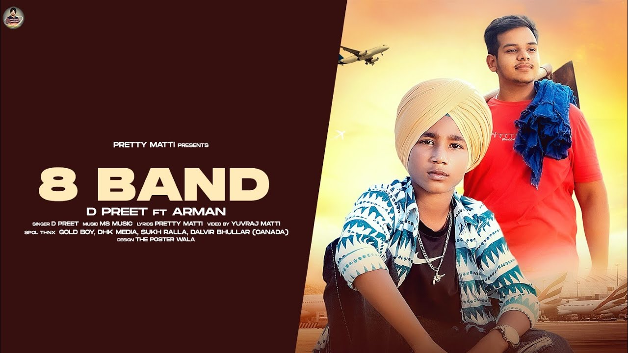 8 BAND - (official video) D Preet ft Arman | Pretty Matti | Latest New ...