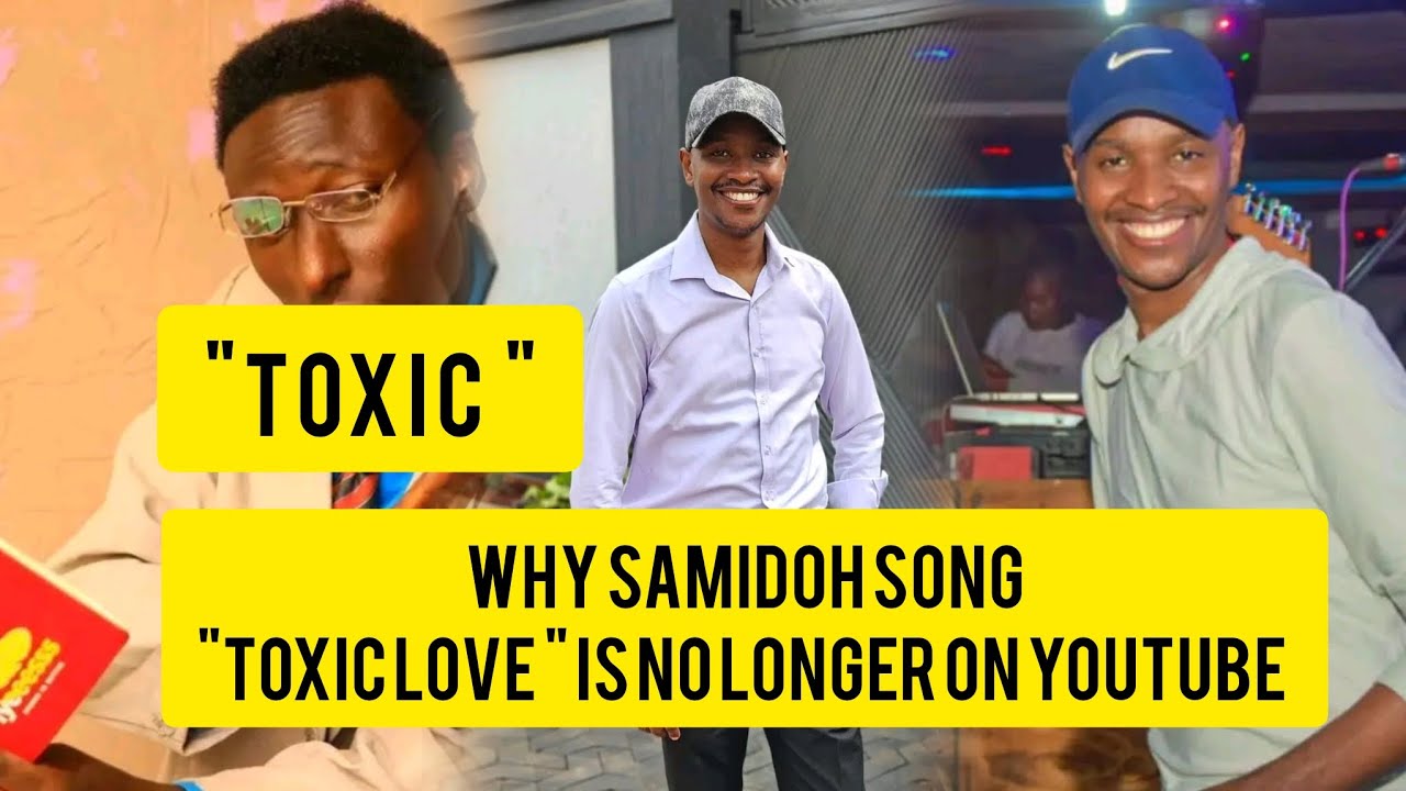 SAD 😭 😭 😭 SAMIDOH SONG "TOXIC LOVE" PULLED DOWN FROM YOUTUBE - YouTube