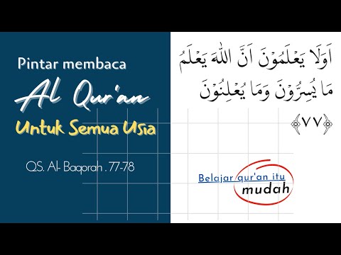 Belajar Baca Al- Qur'an Untuk Semua Usia Surah Al- Baqarah Ayat 77-78 ...