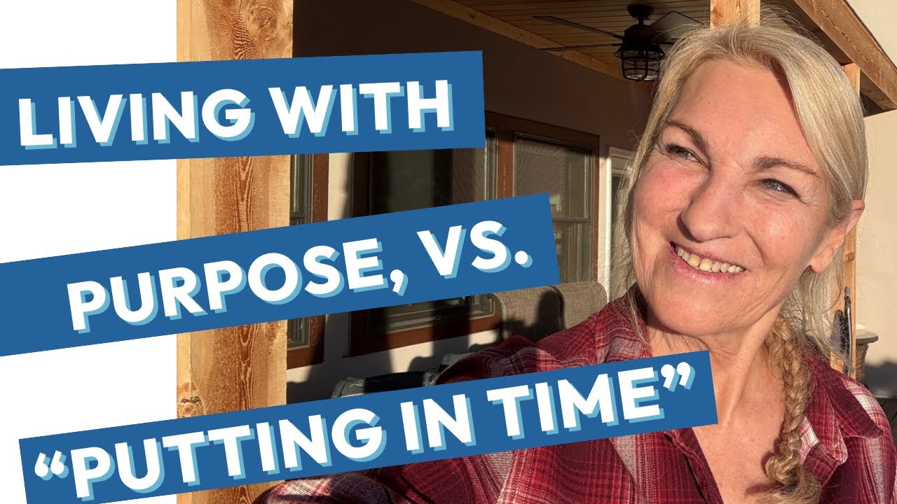 Living with Purpose vs. Putting in Time - Day 346 - YouTube