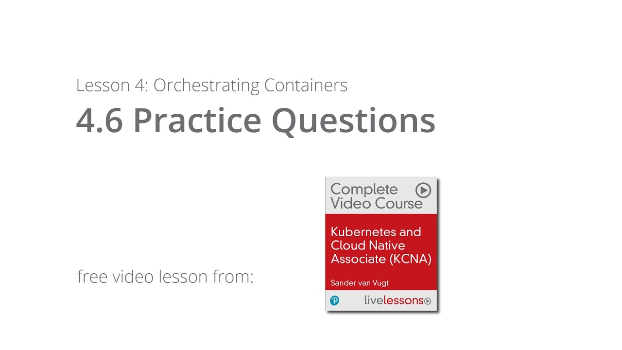 Practice Questions - Orchestrating Containers | KCNA Certification ...