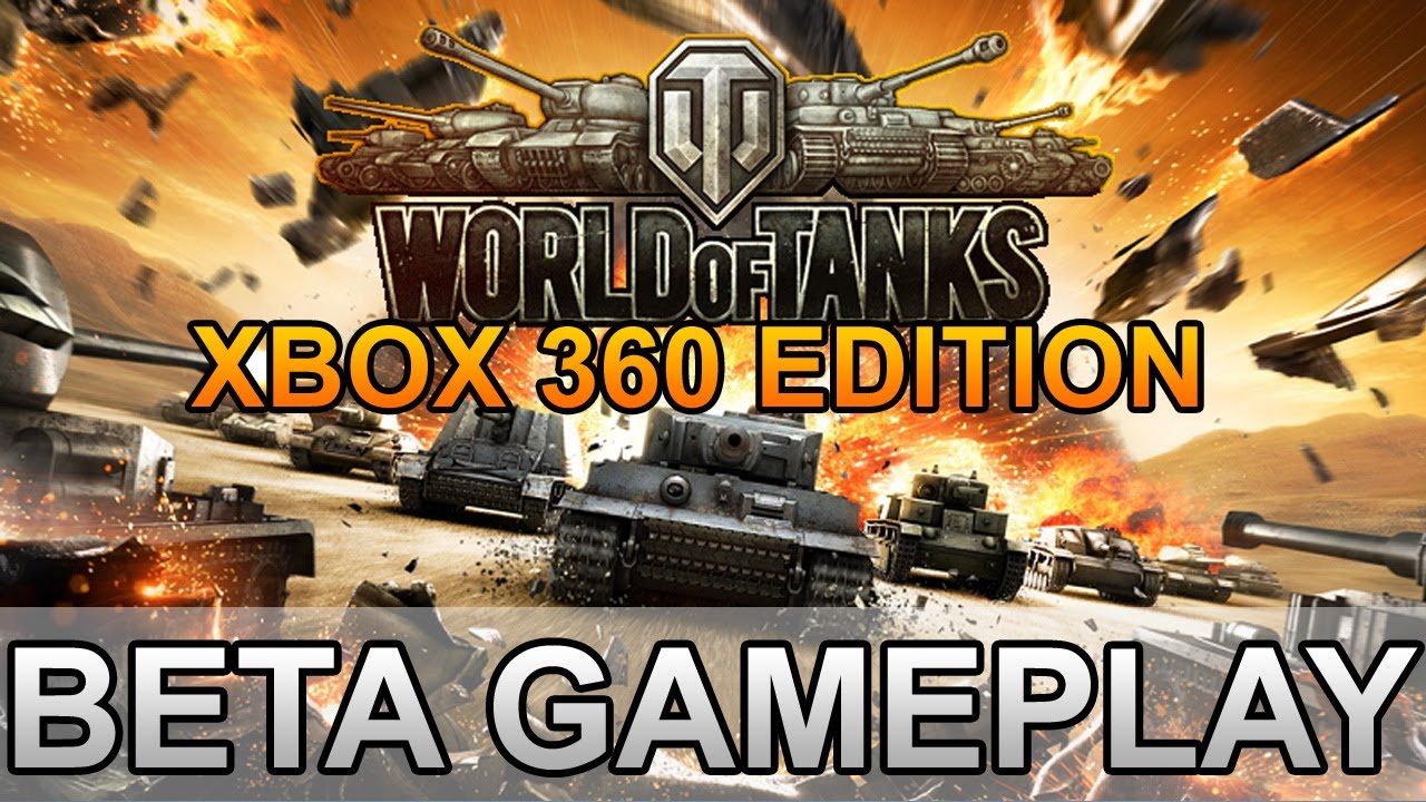 World of Tanks Xbox 360 Beta Gameplay - YouTube