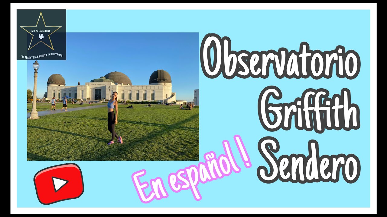 OBSERVATORIO GRIFFITH - CAMINATA EN EL PARQUE GRIFFITH -LOS ÁNGELES ...