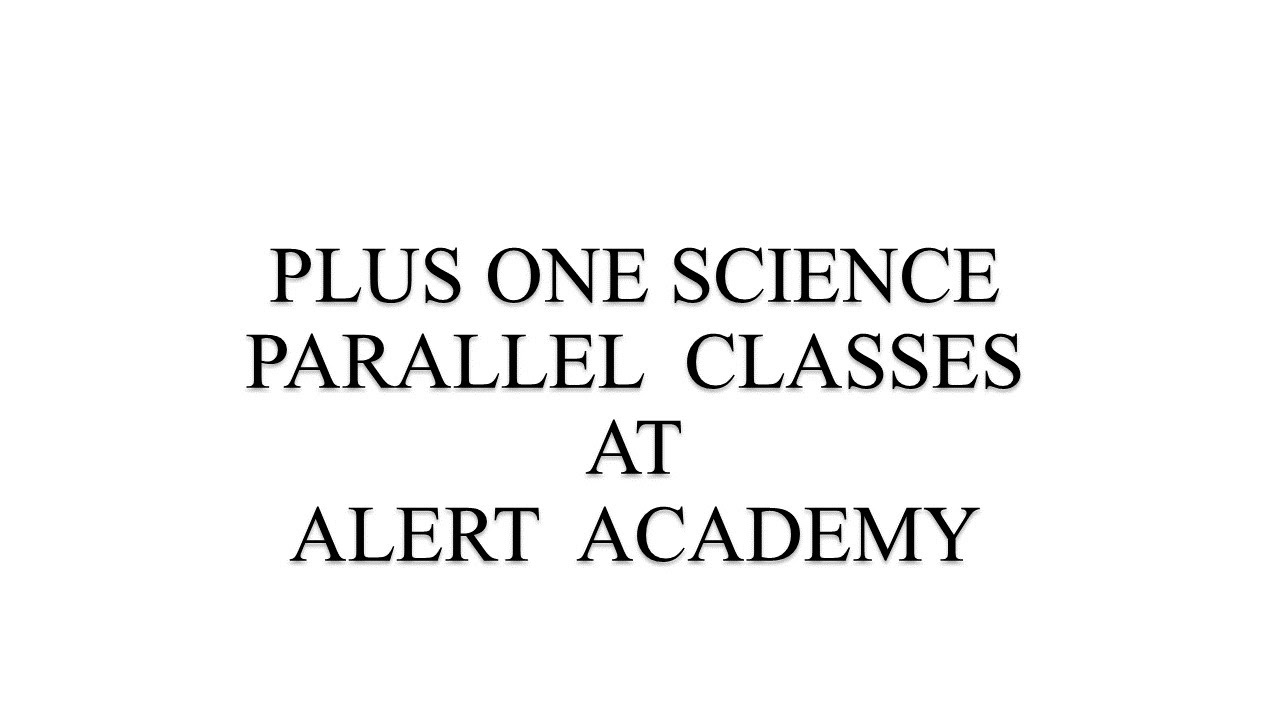 PLUS ONE SCIENCE PARALLEL CLASSES CHELAKKARA - YouTube