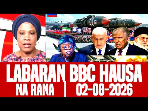 BBC Hausa Labaran Duniya Na Rana Yau 02-08-2026 #bbc #hausa 
