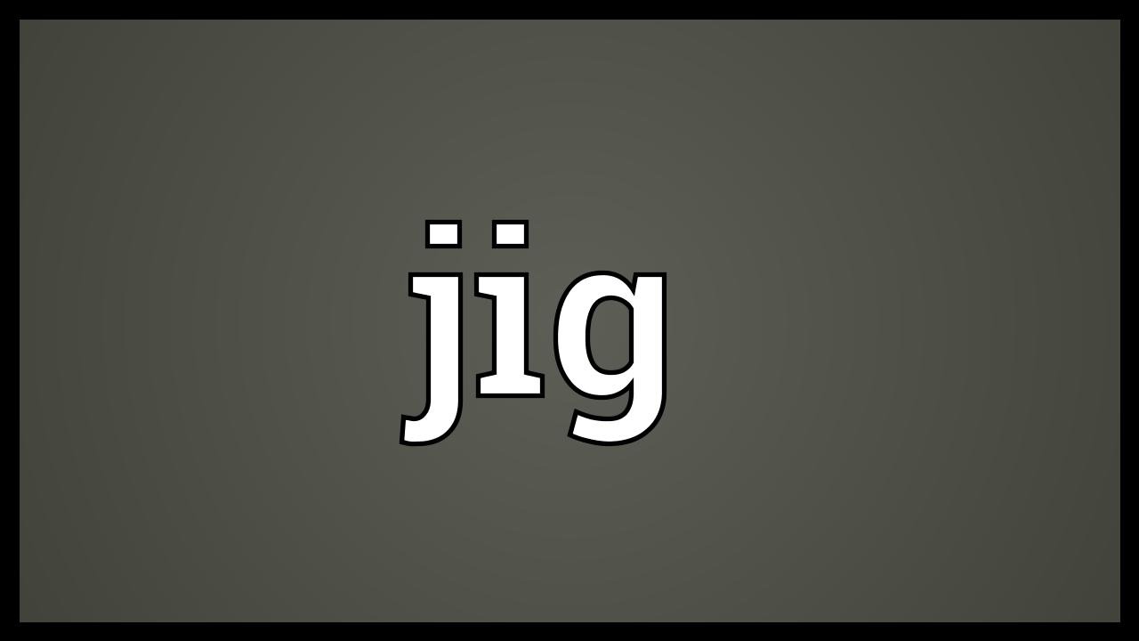 Jig Meaning YouTube jig-meaning-youtube