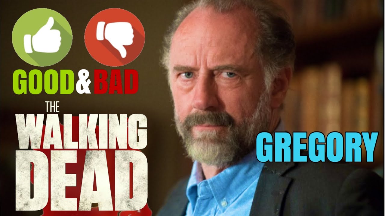 THE WALKING DEAD GREGORY | THE GOOD & BAD - YouTube
