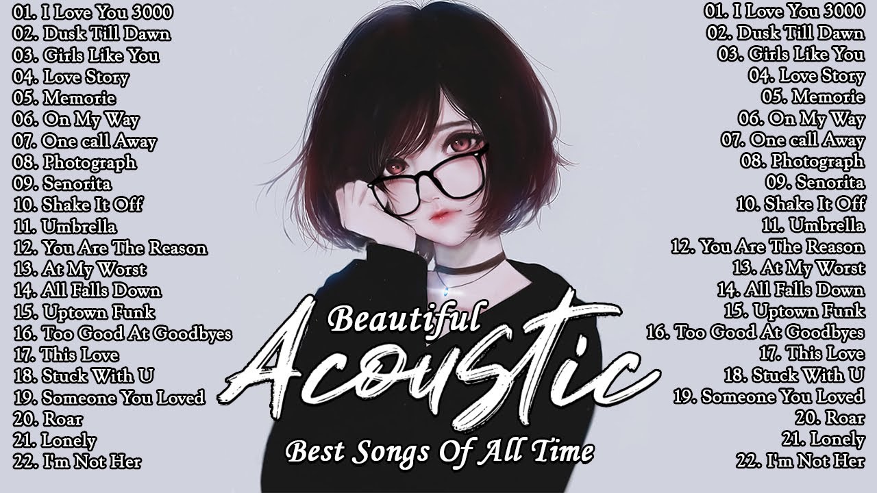 Beautiful Acoustic Songs Cover - Best Soft Acoustic Songs Cover Of All Time