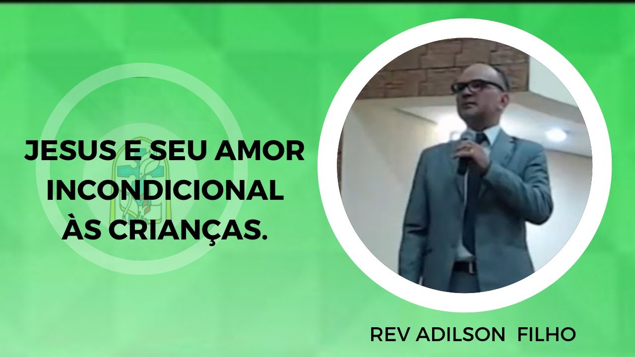 Marcos 10:13-16. Jesus e seu amor incondicional às crianças. Reverendo ...