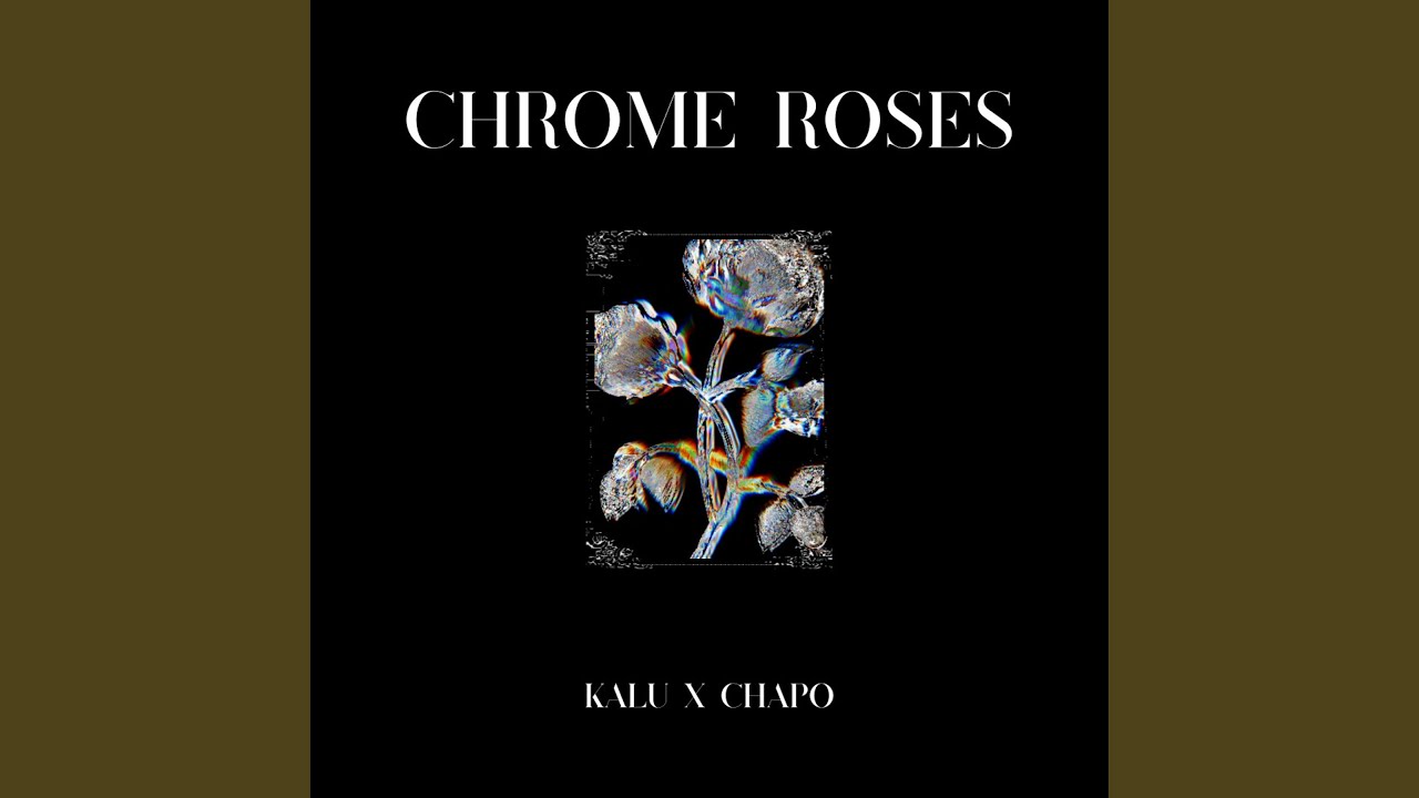 Chrome Roses (feat. KLC Chapo) - YouTube