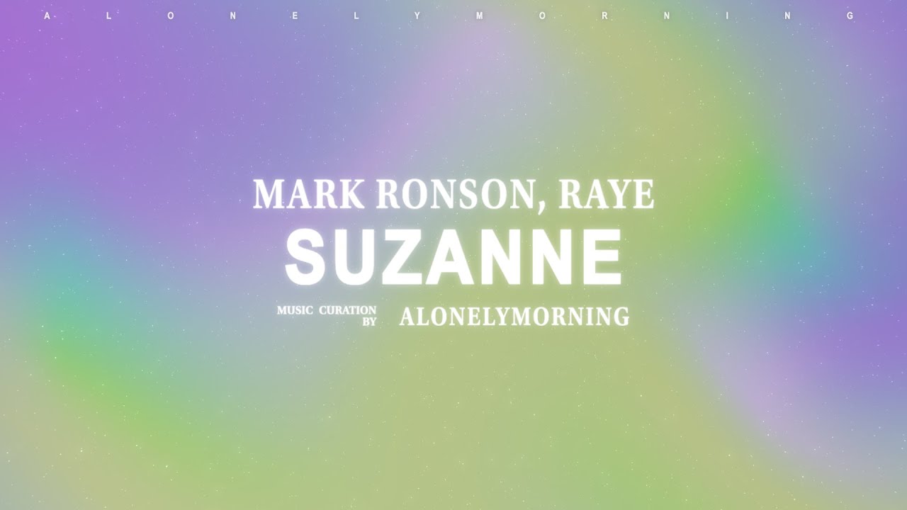 Mark Ronson, RAYE - Suzanne (Lyrics) - YouTube