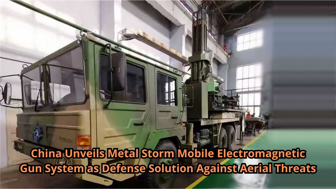 China Unveils Metal Storm Mobile Electromagnetic Gun System as Defense ...