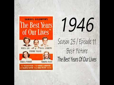 The Best Years Of Our Lives (1946 Best Picture)