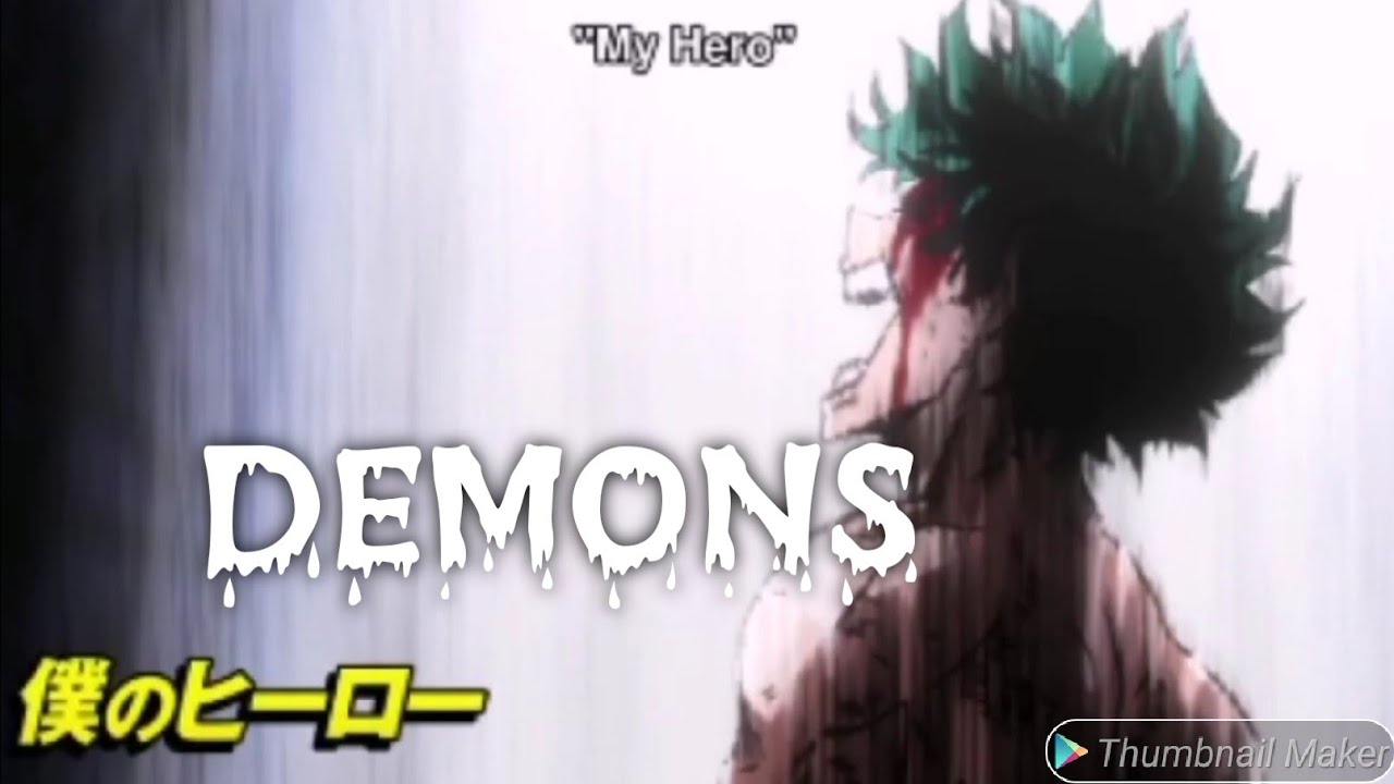 My Hero Academia (Deku Izuku Midoriya) AMV (Demons) - YouTube
