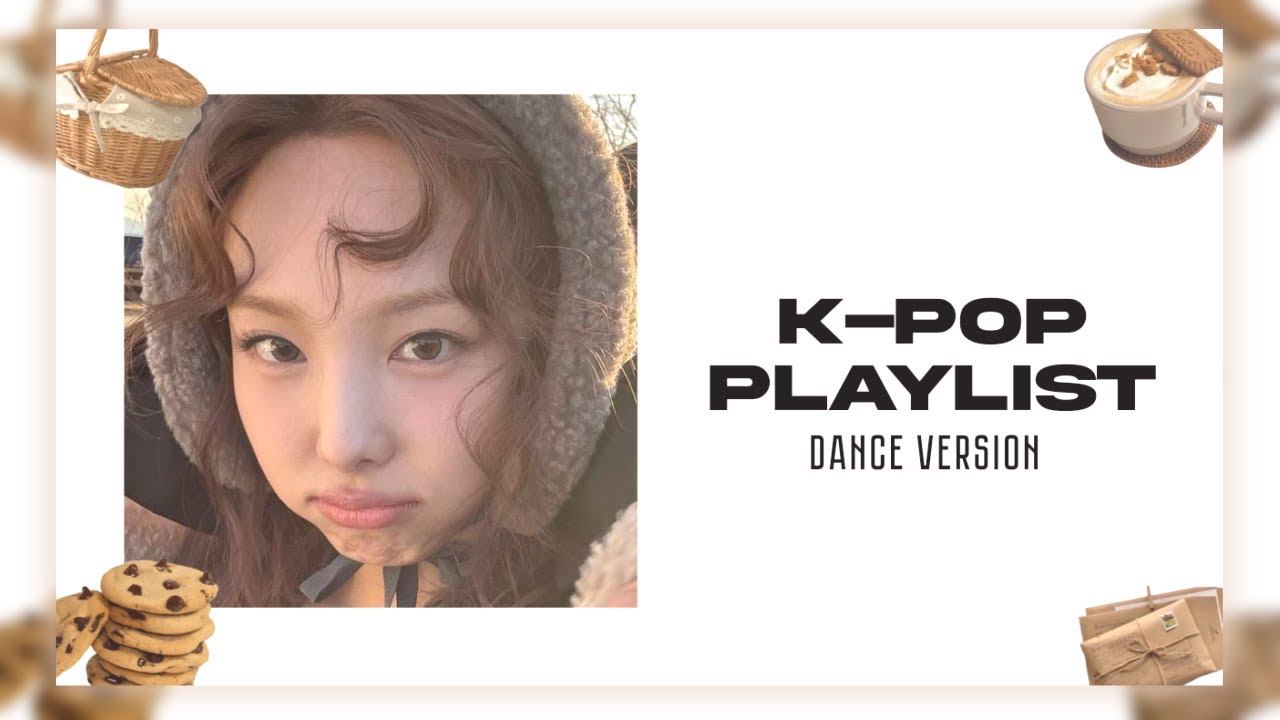 KPOP PLAYLIST | DANCE VERSION - YouTube Music